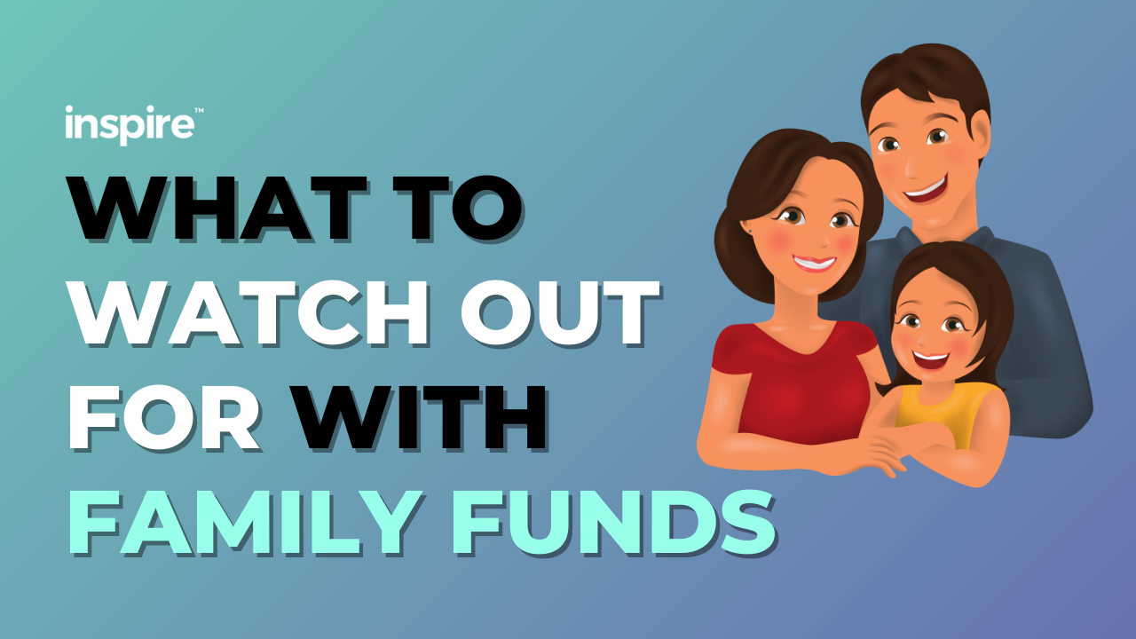 What To Watch Out For With Family Funds | Inspire Accountants - Small ...