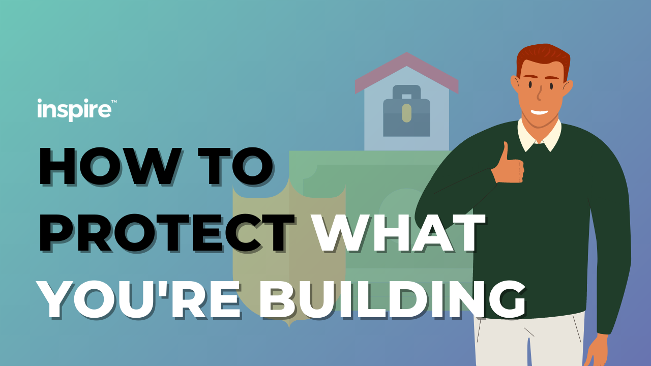 How To Protect What You're Building | Inspire Accountants - Small ...